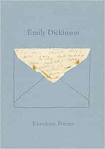 Envelope Poems: Amazon.co.uk: Emily Dickinson, Jen Bervin, Marta Werner ...