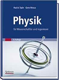Physik: für Wissenschaftler und Ingenieure: Amazon.de: Paul A. Tipler ...