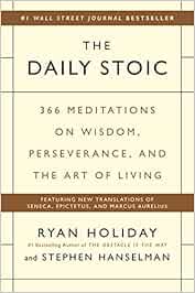 The Daily Stoic: 366 Meditations on Wisdom, Perseverance, and the Art ...