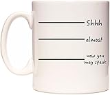 Shh Coffee Mug, Shhh Almost Now You May Speak Poop Mug, Coffee Cup ...