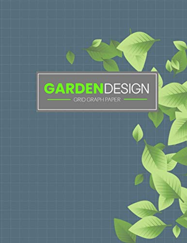 Garden Design Grid Graph Paper: Garden Design Sketch Book - Create Your ...