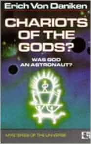 Chariots of the Gods: Amazon.co.uk: Erich von Daniken: 9780285629110: Books