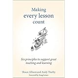 Making Every Primary Lesson Count: Six principles to support great ...