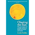 Chasing the Sun: The New Science of Sunlight and How it Shapes Our ...