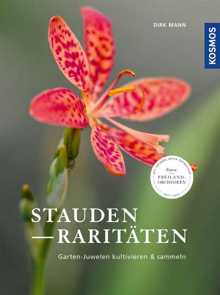 Staudenraritäten: Gartenjuwelen kultivieren und sammeln: Gartenjuwelen ...