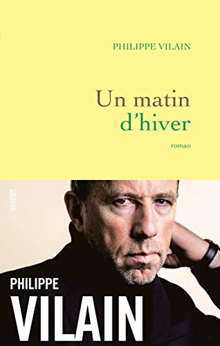 Amazon.fr - Un matin d'hiver: roman - Vilain, Philippe - Livres