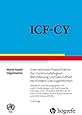 ICF–CY: Internationale Klassifikation der Funktionsfähigkeit ...