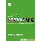 Motive A2. Arbeitsbuch. Lektion 9-18 mit MP3-Audio-CD: Kompaktkurs DaF. Deutsch als Fremdsprache ...