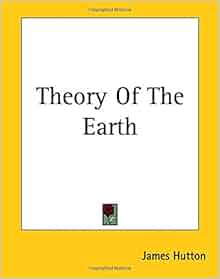 Theory Of The Earth: Amazon.co.uk: James Hutton: 9781419189500: Books