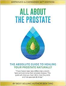 All About the Prostate: The Absolute Guide to Natural Healing: Amazon ...