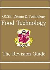 GCSE Design & Technology Food Technology Revision Guide (Design ...