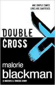 Double Cross: Book 4 (Noughts And Crosses): Amazon.co.uk: Malorie ...
