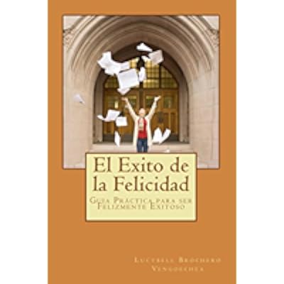 Branson Darrin: El Exito De La Felicidad: Guia Practica Para Ser Felizmente Exitoso (Version ...