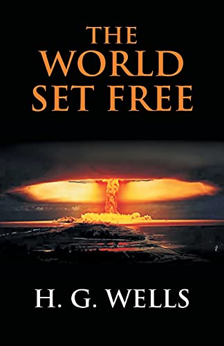 Buy The World Set Free: A Story Of Mankind Book Online at Low Prices in ...