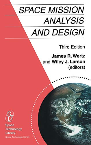 Space Mission Analysis and Design: 8 (Space Technology Library, 8 ...