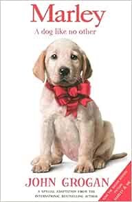 Marley: A Dog Like No Other: Amazon.co.uk: John Grogan: Books