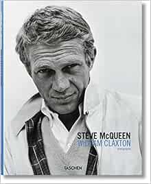 William Claxton. Steve McQueen: GR: Amazon.co.uk: Crist, Steve, Claxton ...