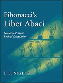 Fibonacci's Liber Abaci: A Translation into Modern English of Leonardo ...