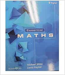 Essential Maths 7 Higher: Amazon.co.uk: White, Michael, Rayner, David ...