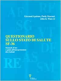 Questionario sullo stato di salute SF-36. Manuale d'uso e guida all ...