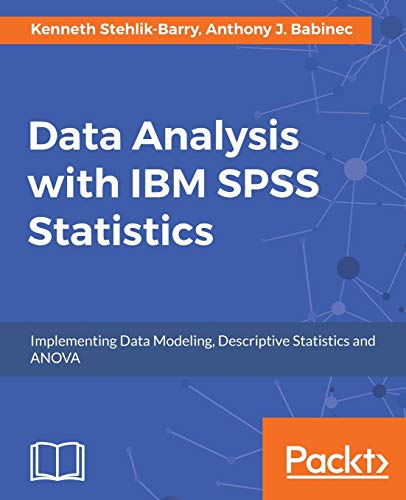 Buy Data Analysis with IBM SPSS Statistics Book Online at Low Prices in India | Data Analysis ...