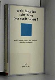 Que lire après Quelle éducation scientifique pour quelle société ...