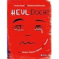 Heul doch: Vom Heulen, Plärren, Weinen und Flennen : Angel, Frauke ...