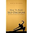 How to Build Self-Discipline: Resist Temptations and Reach Your Long ...