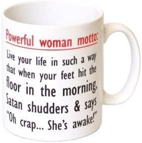 "Powerful Woman Motto" Funny Motivation Gift Mug - MugsnKisses ...