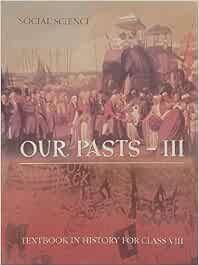 Buy NCERT Our Pasts 3 Part 1 Textbook in History for Class 8 (English ...