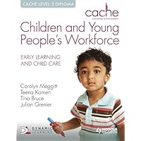 CACHE Level 3 Children and Young People's Workforce Diploma: Early ...