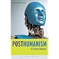 Buy Posthumanism: A Critical Analysis Book Online at Low Prices in ...