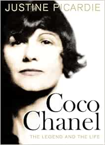 Coco Chanel: The Legend and the Life: Amazon.co.uk: Picardie, Justine: 9780007317615: Books