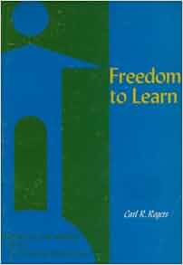 Freedom to Learn: Amazon.co.uk: Carl R. Rogers: Books
