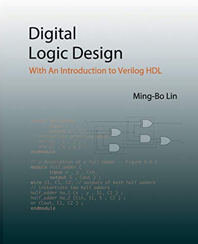 Buy Digital Logic Design: With an Introduction to Verilog Hdl Book ...