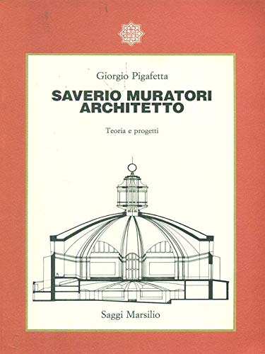 Amazon.it: Saverio Muratori architetto. Teoria e progetti - Pigafetta ...