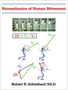 Biomechanics of Human Movement: Amazon.co.uk: Schleihauf, Robert ...