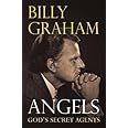 Angels: God's Secret Agents: Amazon.co.uk: Graham, Billy: 9780340630310 ...