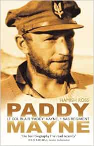 Paddy Mayne: Lt Col Blair 'Paddy' Mayne, 1 Sas Regiment: Amazon.co.uk ...