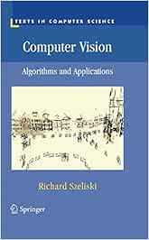Computer Vision: Algorithms and Applications (Texts in Computer Science ...