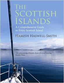 The Scottish Islands: The Bestselling Guide to Every Scottish Island ...