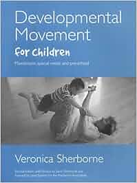 Developmental Movement for Children: Amazon.de: Veronica Sherborne ...