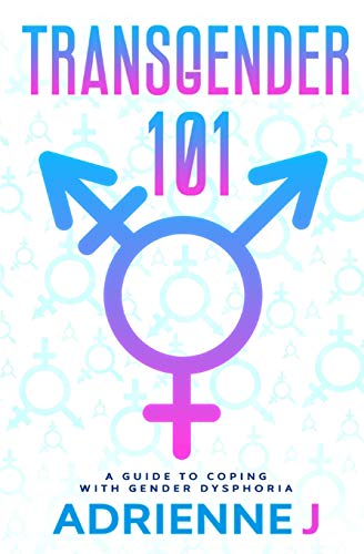 Buy Transgender 101: a Guide to Coping with Gender Dysphoria Book ...