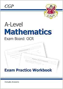 A-Level Maths for OCR: Year 1 & 2 Exam Practice Workbook: ideal for ...