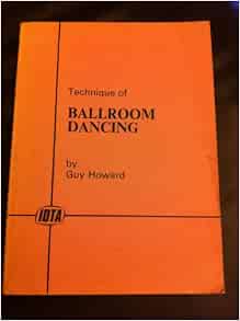 Technique of Ballroom Dancing: Amazon.co.uk: Howard, Guy: 9780900326196 ...