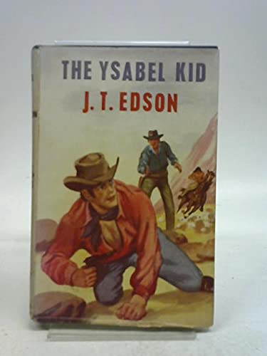 The Ysabel Kid: Amazon.co.uk: John Thomas Edson: Books
