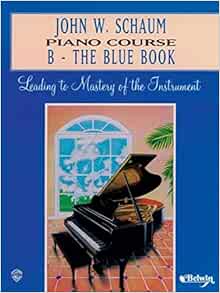 John W. Schaum Piano Course B: The Blue Book: Amazon.co.uk: John W ...
