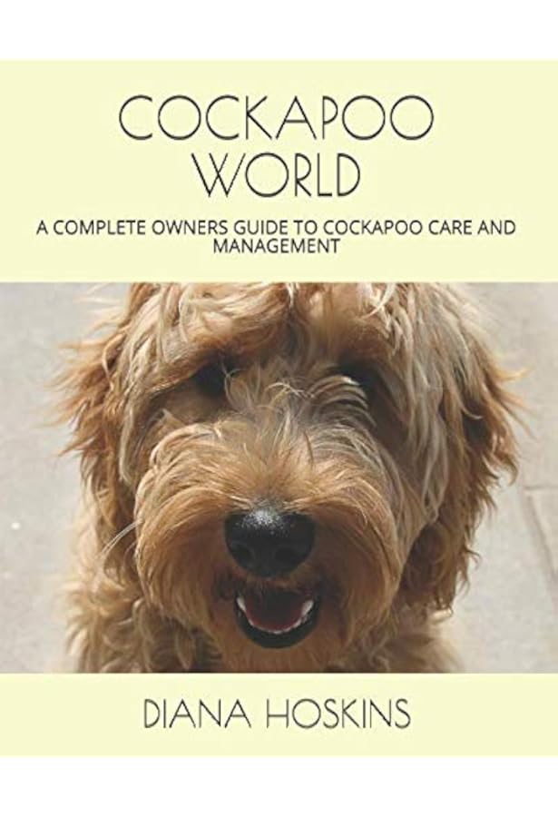 Cockapoos The Owners Guide From Puppy To Old Age Choosing, Caring For ...