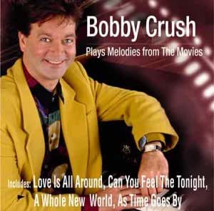 Bobby Crush Plays Melodies from the Movies by Bobby Crush: Amazon.co.uk ...