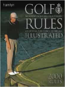 Golf Rules Illustrated (Usga) (Royal & Ancient Golf Club): Amazon.co.uk ...